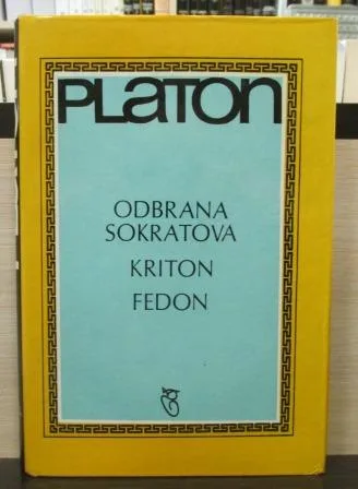 ODBRANA SOKRATOVA * KRITON * FEDON – PLATON