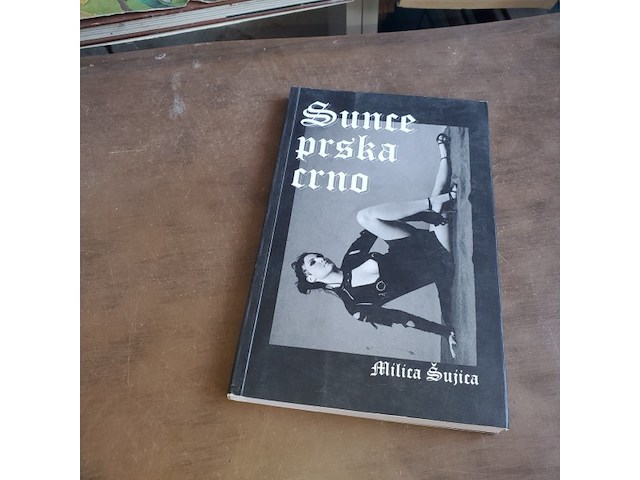 Milica Sujica - Sunce prska crno