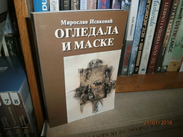 OGLEDALA I MASKE - Miroslav Isaković