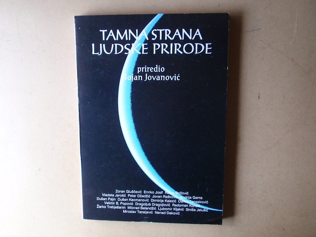 TAMNA STRANA LJUDSKE PRIRODE - priredio Bojan Jovanović