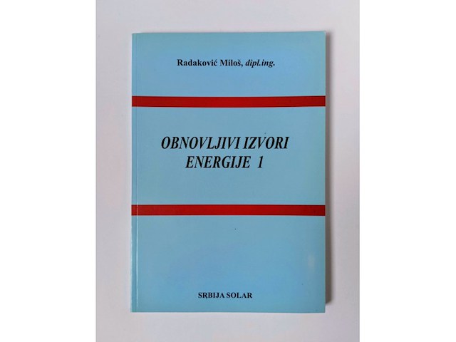 OBNOVLJIVI IZVORI ENERGIJE - Milos Radakovic