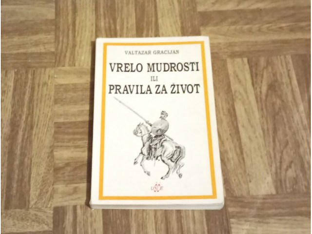 Vrelo mudrosti ili pravila za svaki dan Gracijani