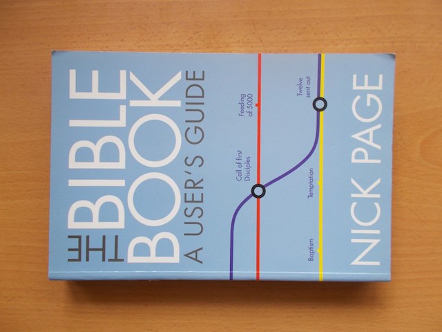 THE BIBLE BOOK / A USERS GUIDE - NICK PAGE