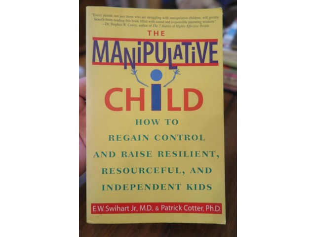 The Manipulative Child - Ernest W. Swihart Jr.