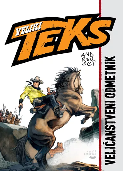 Veseli Četvrtak Veliki Tex knjiga 4 - Veličanstveni odmetnik