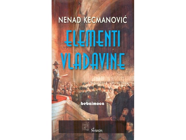 ELEMENTI VLADAVINE - Nenad Kecmanović