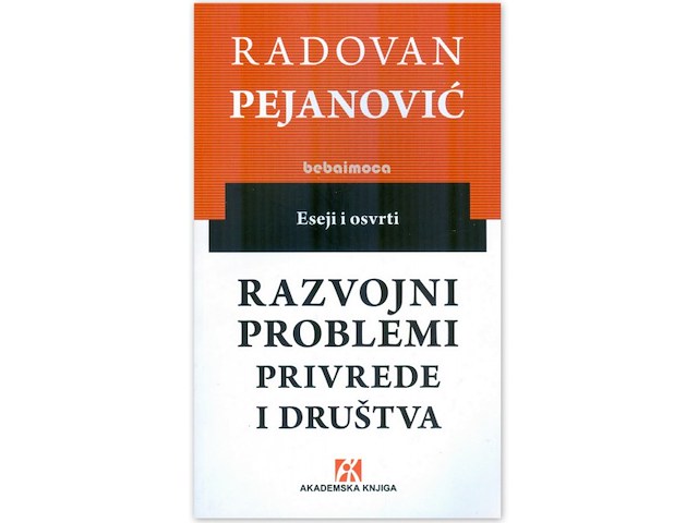 RAZVOJNI PROBLEMI PRIVREDE I DRUŠTVA Radovan Pejanović