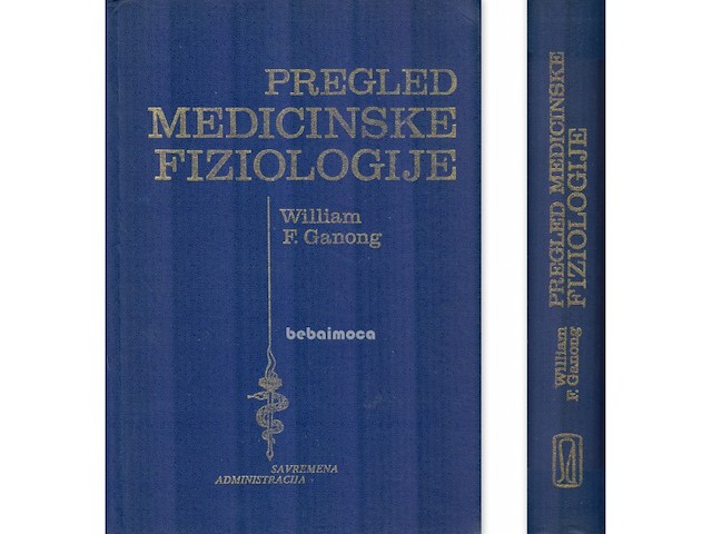 PREGLED MEDICINSKE FIZIOLOGIJE - William F. Ganong