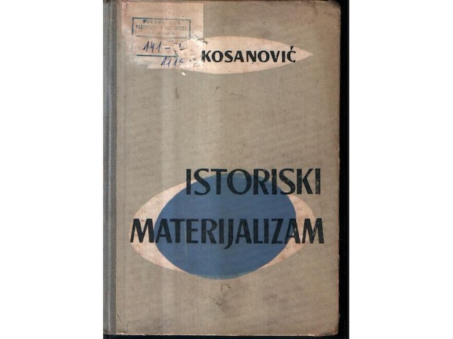 ISTORIJSKI MATERIJALIZAM - Ilija Kosanović