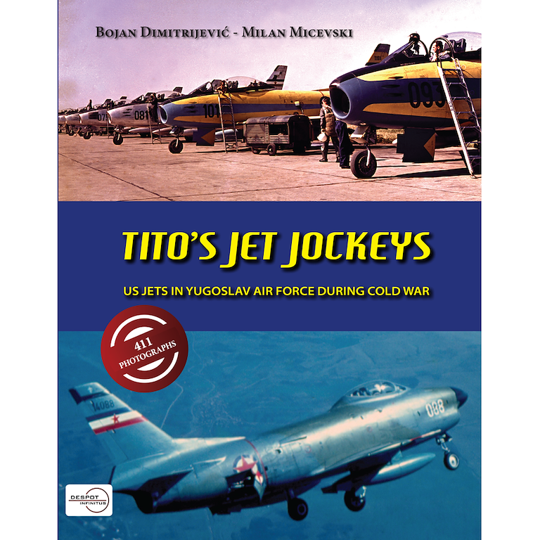 Knjiga: Tito’s jet jockeys – US jets in Yugoslav air force (*samo u RADNJI!)