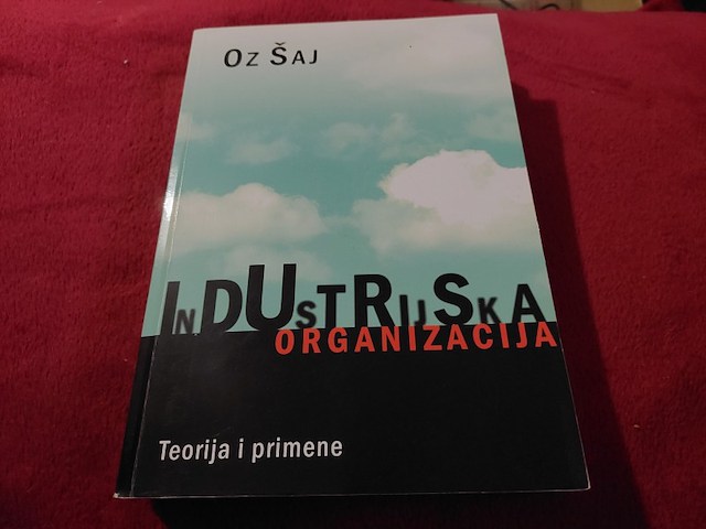 Industrijska organizacija teorija i primene Oz Šaj