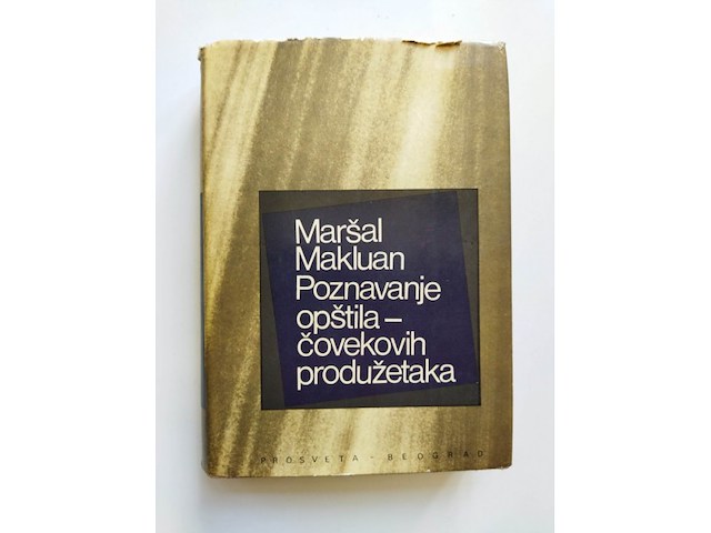 Poznavanje opštila-čovekovih produžetaka, M.Makluan