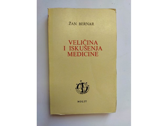 Veličina i iskušenja medicine, Žan Bernar