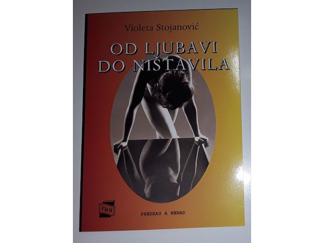 VIOLETA STOJANOVIĆ - Od ljubavi do ništavila