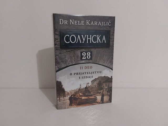 Solunska 28 o prijateljstvu i izdaji - Dr Nele Karajlić