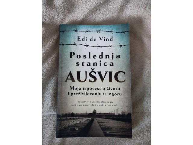 Poslednja stanica Aušvic,Edi de Vind