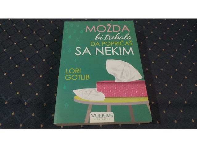 Mozda bi trebalo da popricas sa nekim/Lori Gotlib