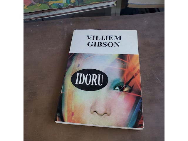 Vilijem Gibson - Idoru