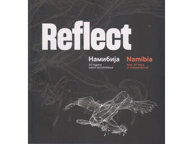 REFLECT:  NAMIBIA 30 GODINA NAKON OSLOBOĐENJA