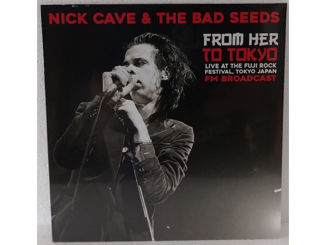 LPS Nick Cave - From Her To Tokyo (EU)