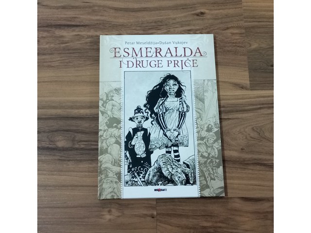 Esmeralda i druge priče  Meseldžija / Vukojev