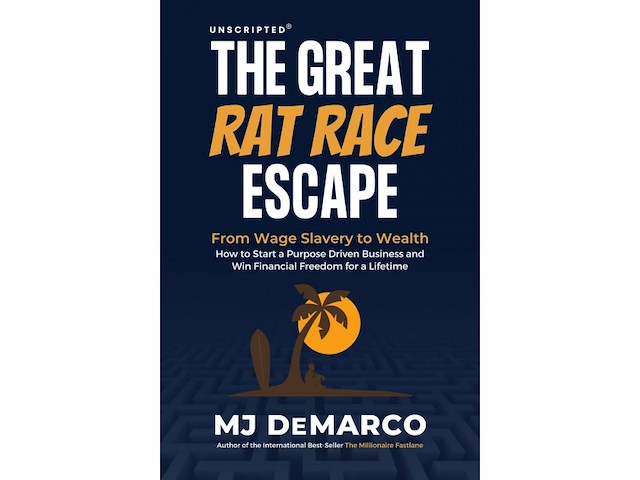 MJ DeMarco - The Great Rat Race Escape