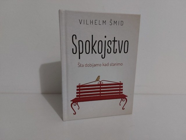 Spokojstvo šta dobijamo kad starimo- Vilhelm Šmid