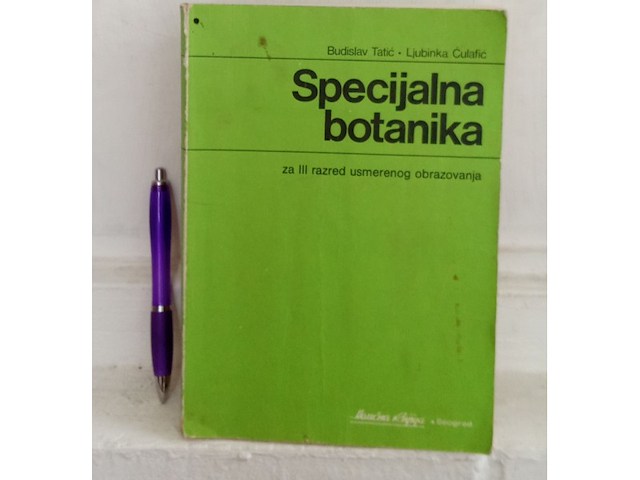 SPECIJALNA BOTANIKA - TATIĆ, ĆULAFIĆ