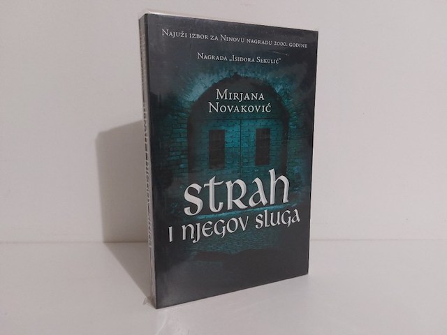 Strah i njegov sluga - Mirjana Novaković NOVO