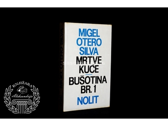 Migel Otero Silva Mrtve kuće / Bušotina br 13