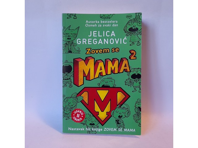 ZOVEM SE MAMA 2 - Jelica Greganović