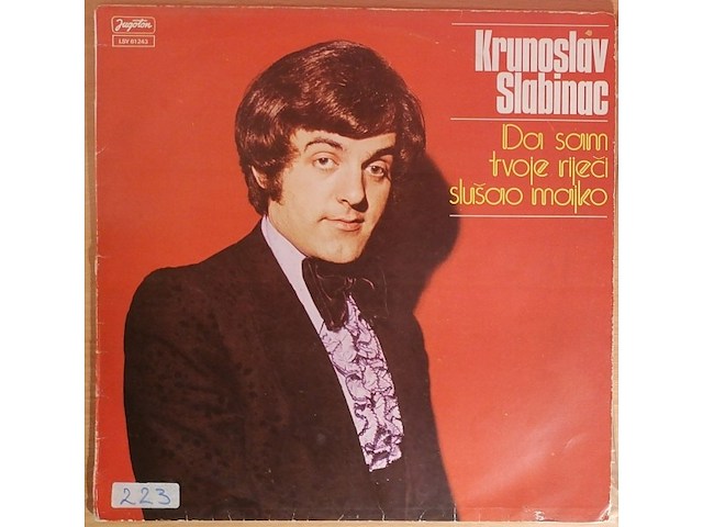 LP KIĆO SLABINAC - Da sam tvoje riječi slušao (1976) VG