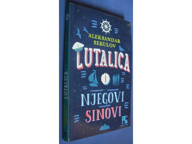 LUTALICA I NJEGOVI SINOVI - Aleksandar Sekulov