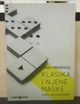 KLASIKA I NJENE MASKE – IVAN MEDENICA