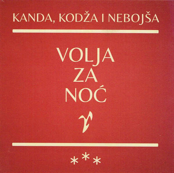 KANDA KODZA NEBOJSA – Volja za noc