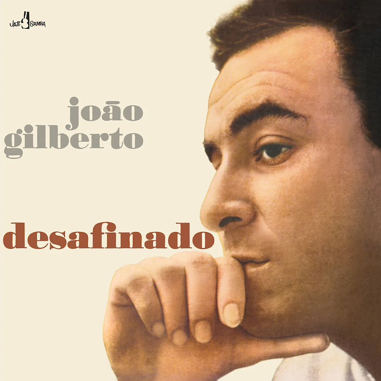 Joao Gilberto – Desafinado