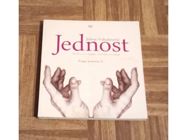 Jednost -(knjiga promena ll) Jelena Vukašinović