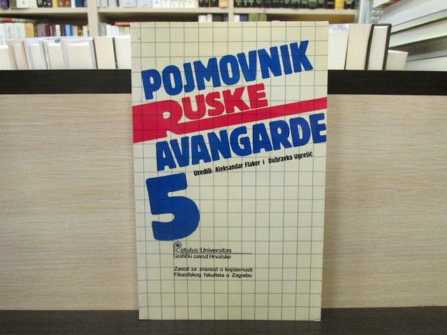 POJMOVNIK RUSKE AVANGARDE 5 - A. Flaker, D. Ugrešić