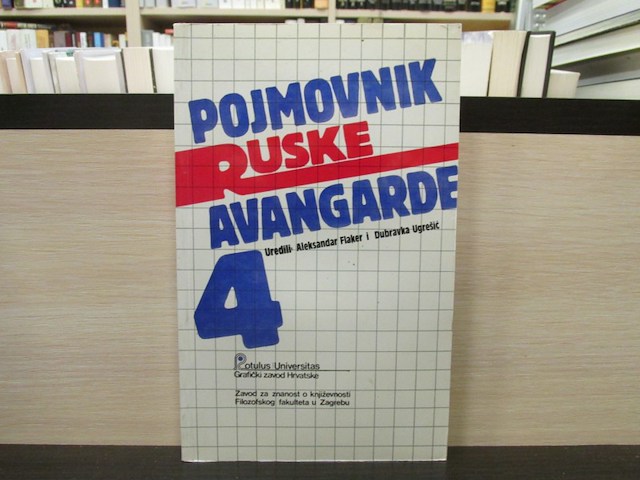 POJMOVNIK RUSKE AVANGARDE 4 - A. Flaker, D. Ugrešić