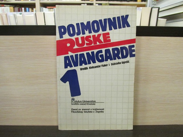 POJMOVNIK RUSKE AVANGARDE 1 - A. Flaker, D. Ugrešić