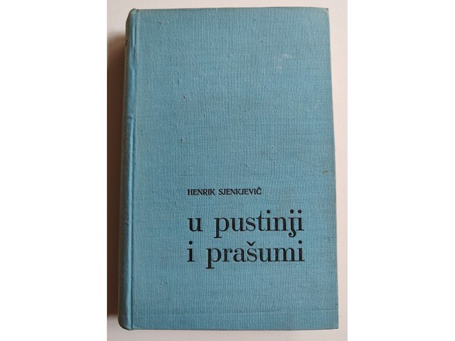 U pustinji i prašumi - Henrik Sjenkjevič