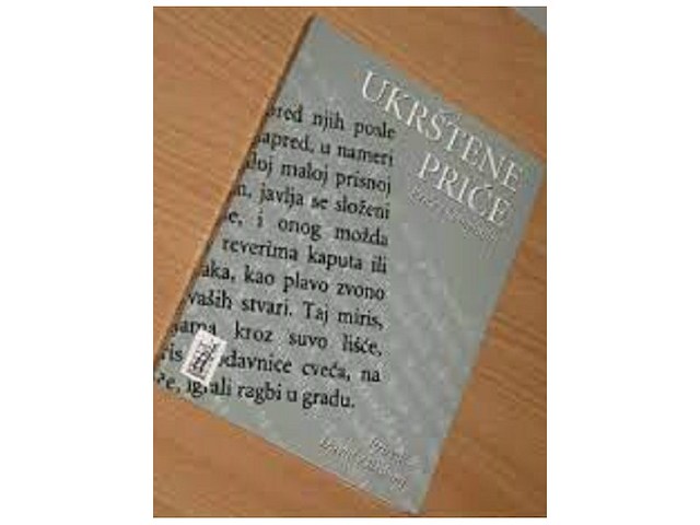 UKRŠTENE PRIČE Priče i komentari, priredio: D. Albahari