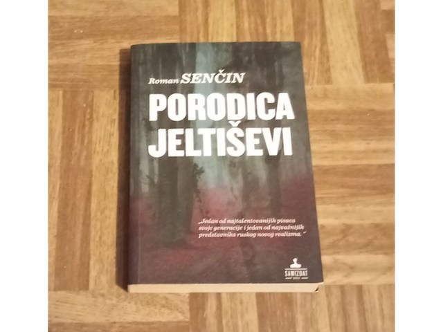 Porodica Jeltiševi -Roman Senčin