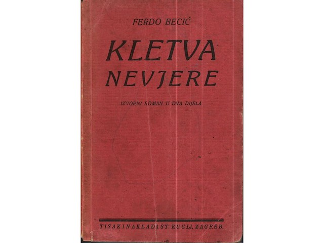 Ferdo Becić - KLETVA NEVJERE (retko!)