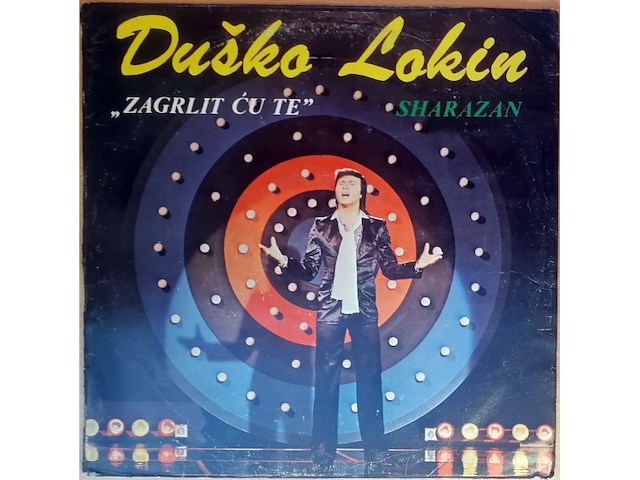 LP DUŠKO LOKIN - Zagrlit ću te - Sharazan (`82) VG-/VG+