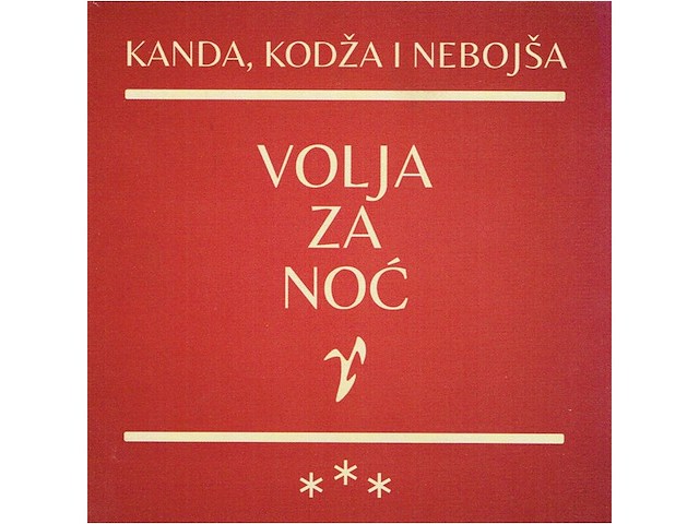 KANDA KODZA NEBOJSA - Volja za noc