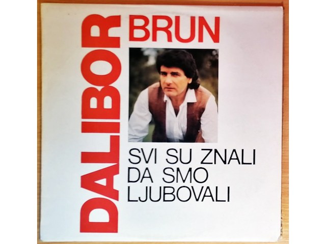 LP DALIBOR BRUN - Svi su znali da smo (1990) PERFEKTNA