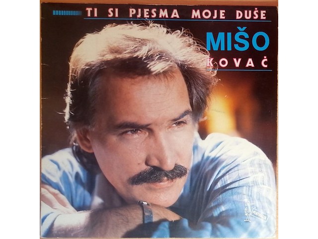 LP MIŠO KOVAČ - Ti si pjesma moje duše (1986) ODLIČNA