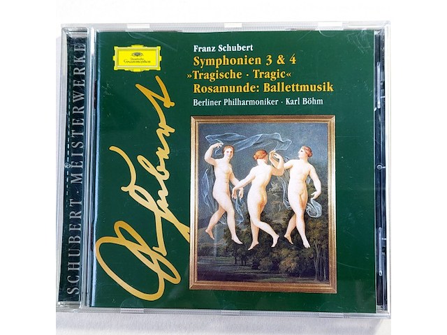 Franz Schubert - Symphonien 3 &; 4 »Tragische = Tragic«