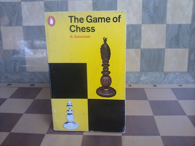 Golombek - The Game of Chess (sah)